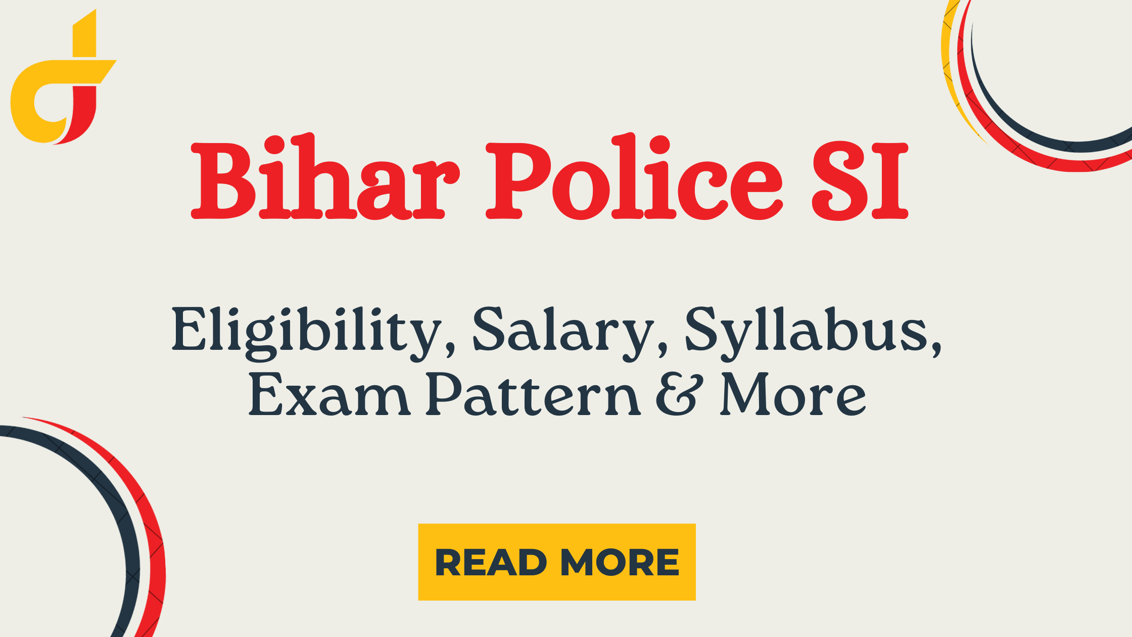 Bihar Police Sub-Inspector (SI) 2024: Eligibility, Salary, Syllabus ...